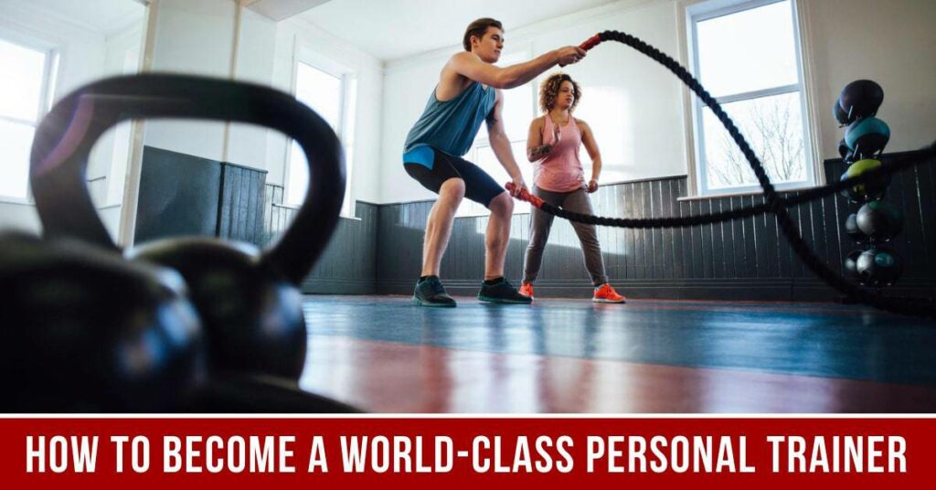 How to Become a World-Class Personal Trainer | NESTA