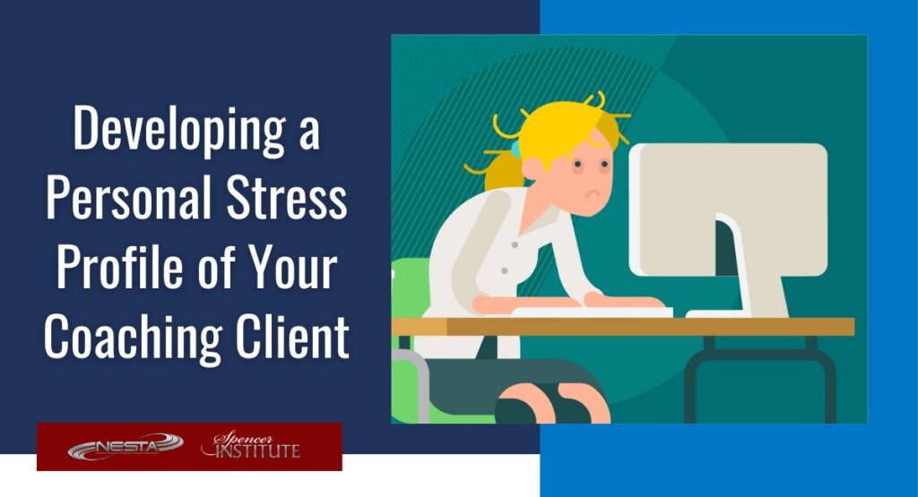 Developing a Personal Stress Profile of Your Coaching Client - Personal ...