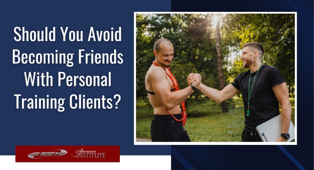 Should You Become Friends With Personal Training Clients?
