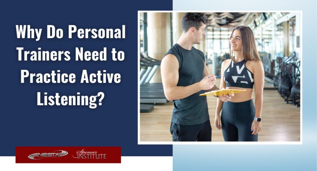 Why Do Personal Trainers Need to Practice Active Listening?