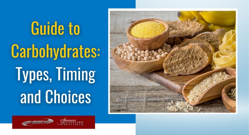 Guide to Carbohydrates: Types, Timing and Choices